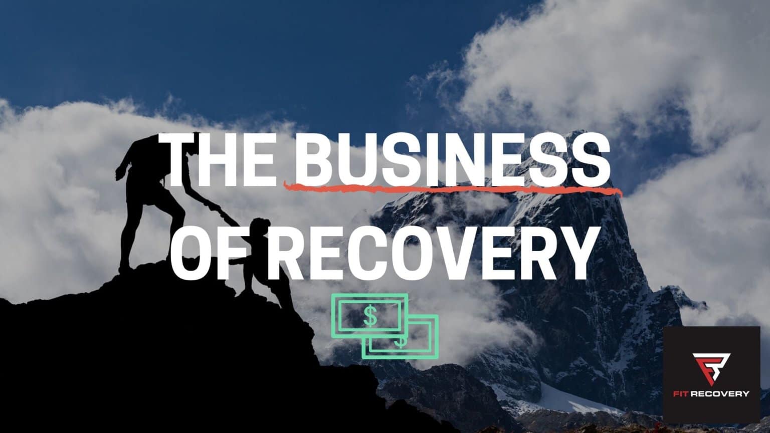 Why Watch “The Business of Recovery Documentary” – Fit Recovery